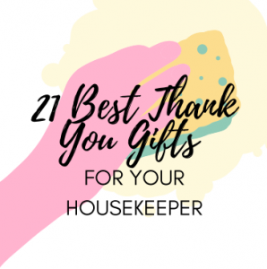21 Best Thank You Gifts For Your Housekeeper | GiftingWho